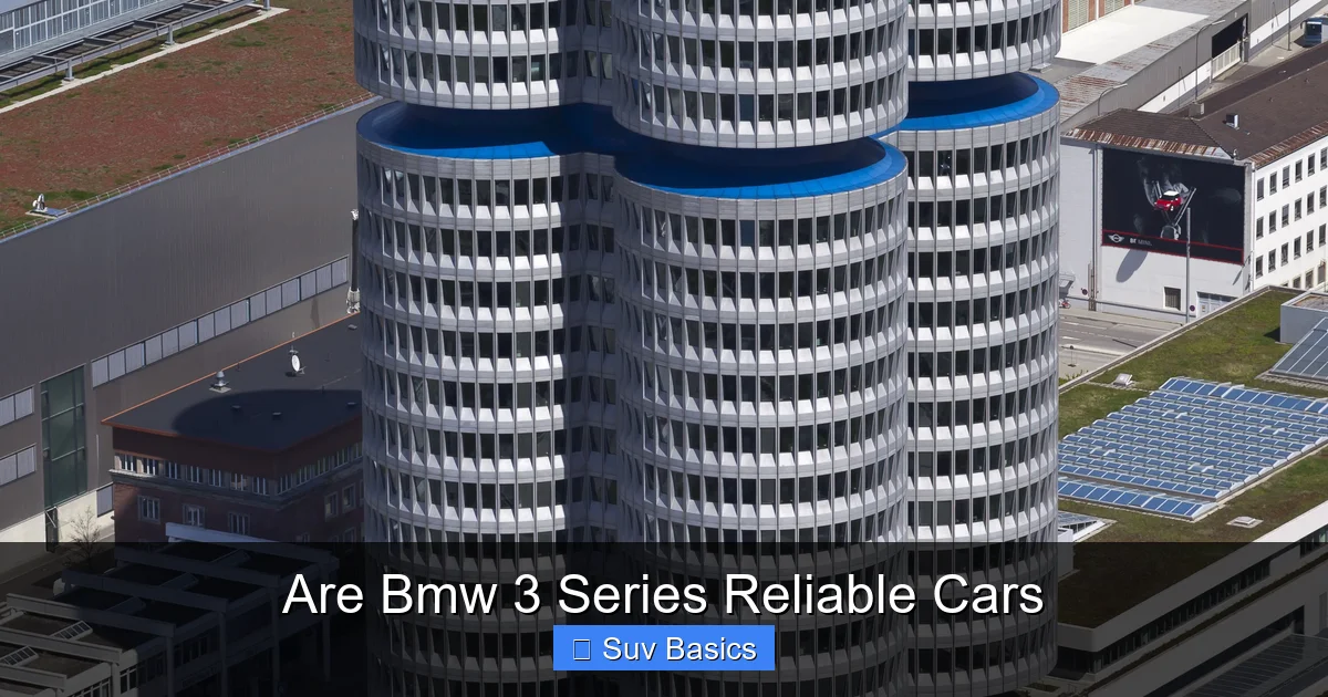 Are Bmw 3 Series Reliable Cars - Premium SUV