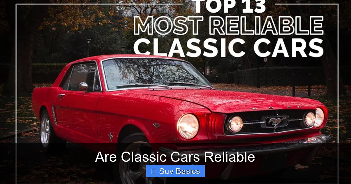 Are Classic Cars Reliable - Premium SUV