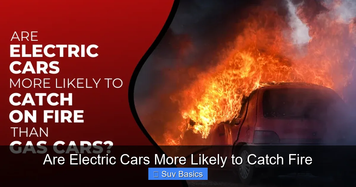 Are Electric Cars More Likely to Catch Fire - Premium SUV