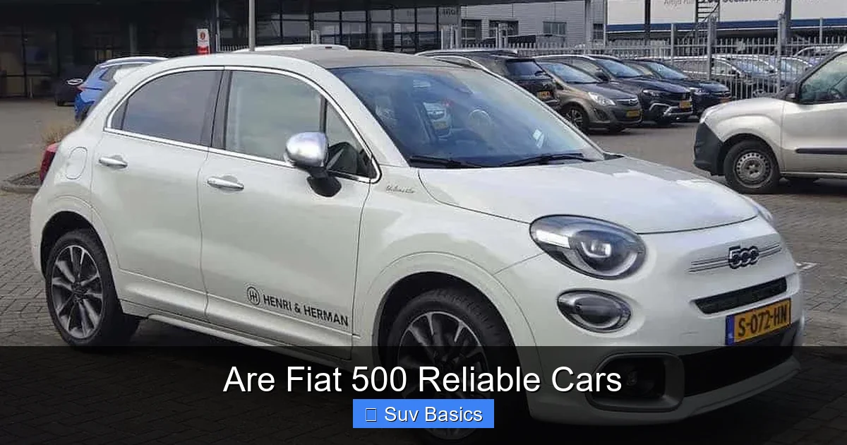 Are Fiat 500 Reliable Cars - Premium SUV
