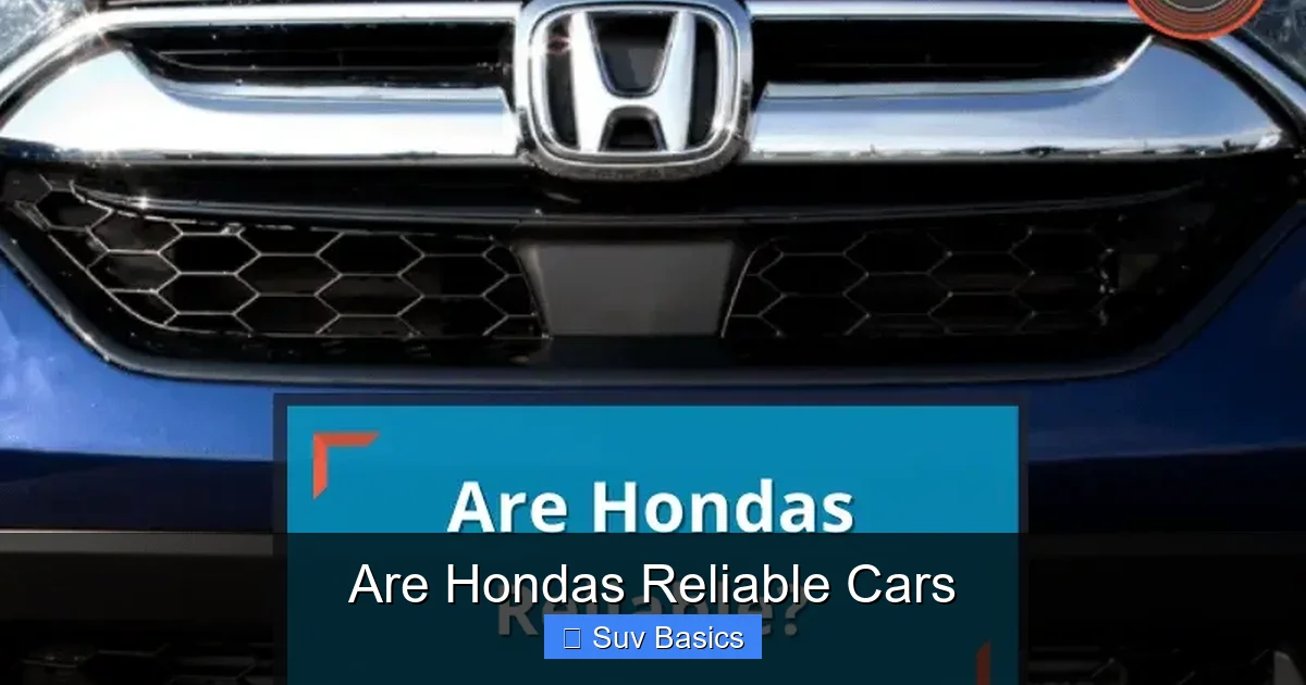 Are Hondas Reliable Cars - Premium SUV