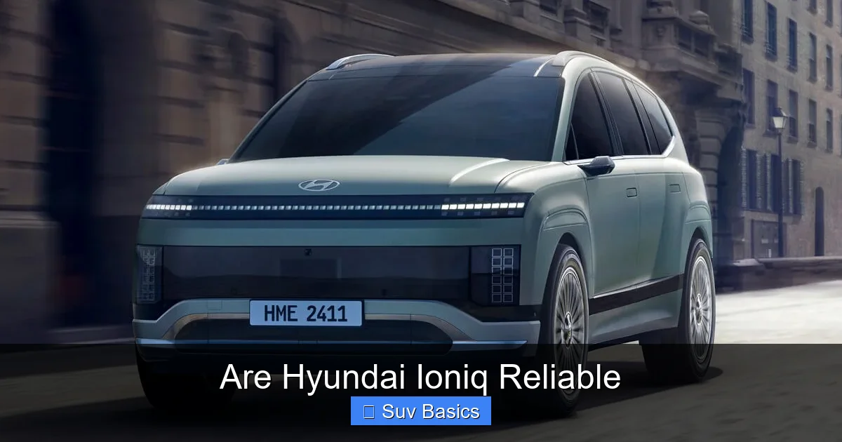 Are Hyundai Ioniq Reliable - Premium SUV