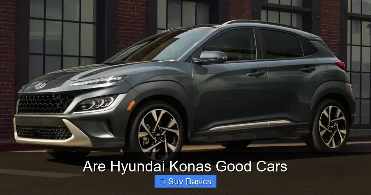 Are Hyundai Konas Good Cars - Premium SUV