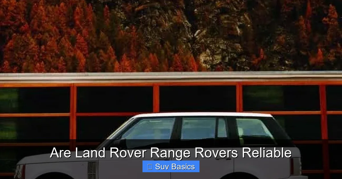Are Land Rover Range Rovers Reliable - Premium SUV