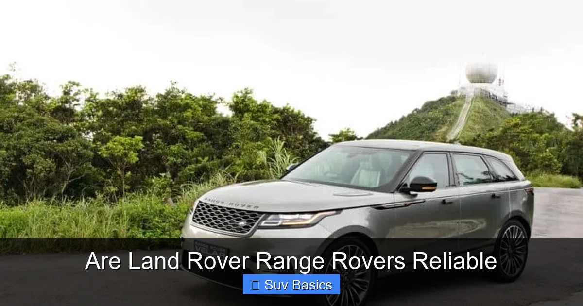 Are Land Rover Range Rovers Reliable - Premium SUV