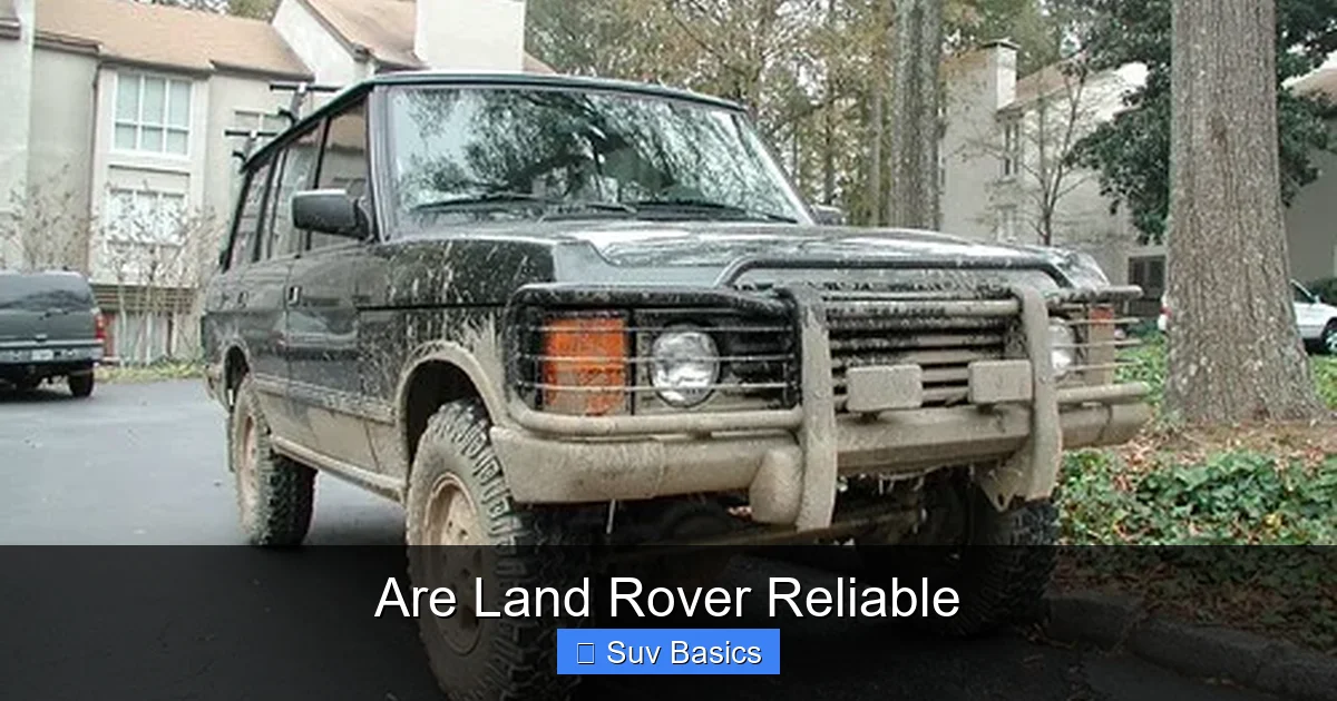 Are Land Rover Reliable - Premium SUV