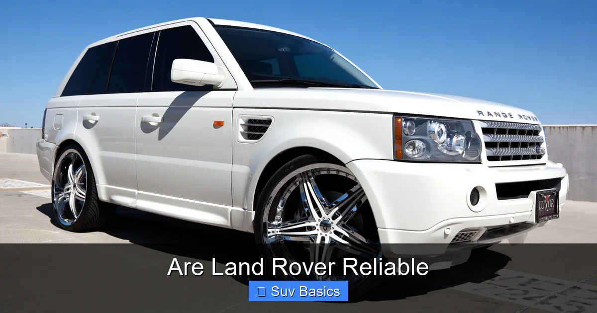 Are Land Rover Reliable - Premium SUV