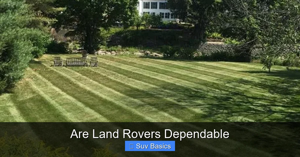 Are Land Rovers Dependable - Premium SUV