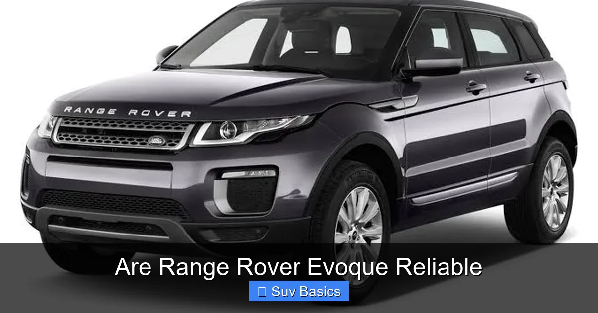 Are Range Rover Evoque Reliable - Premium SUV