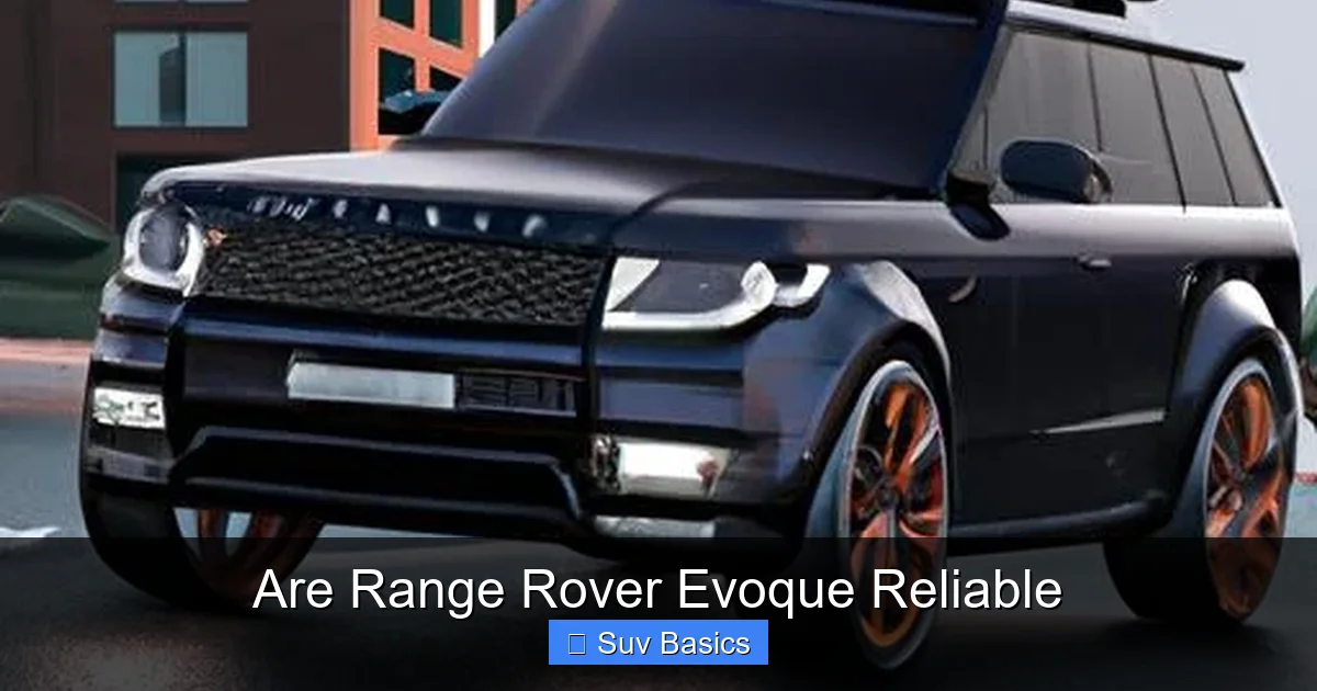 Are Range Rover Evoque Reliable - Premium SUV