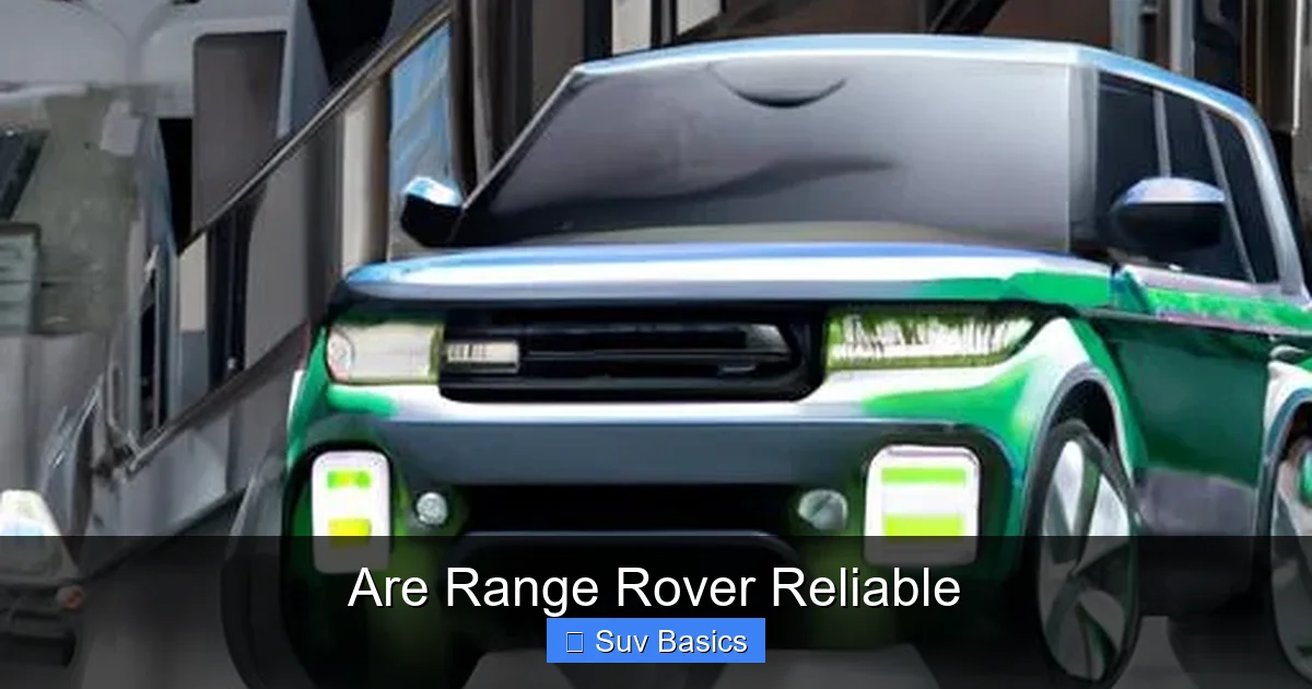 Are Range Rover Reliable - Premium SUV