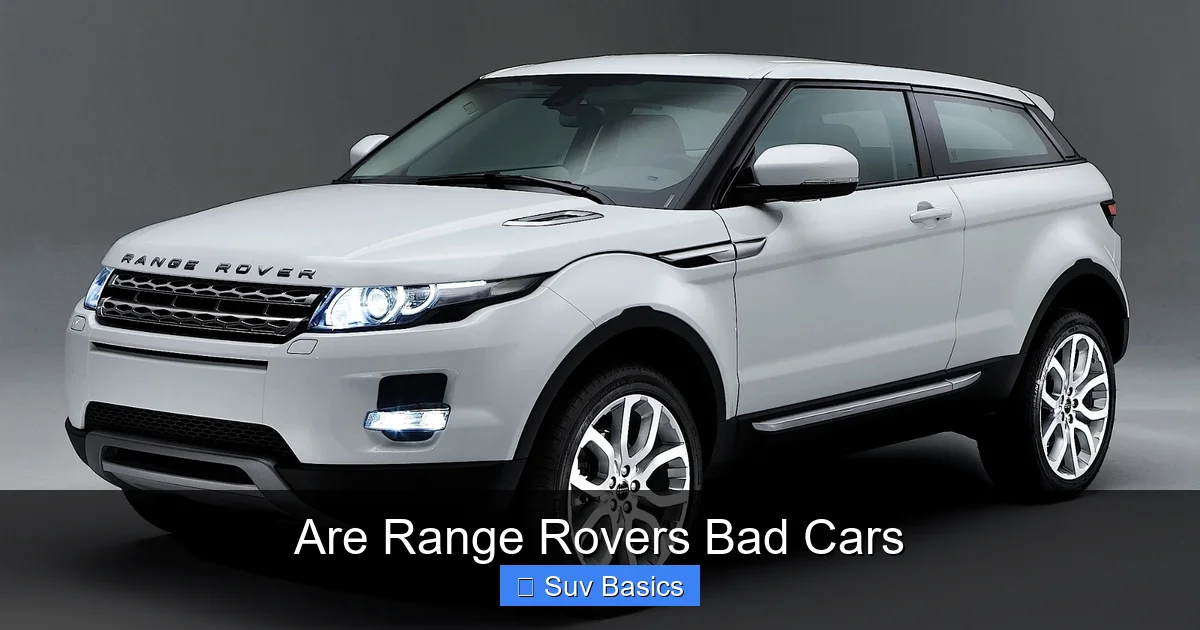 Are Range Rovers Bad Cars - Premium SUV