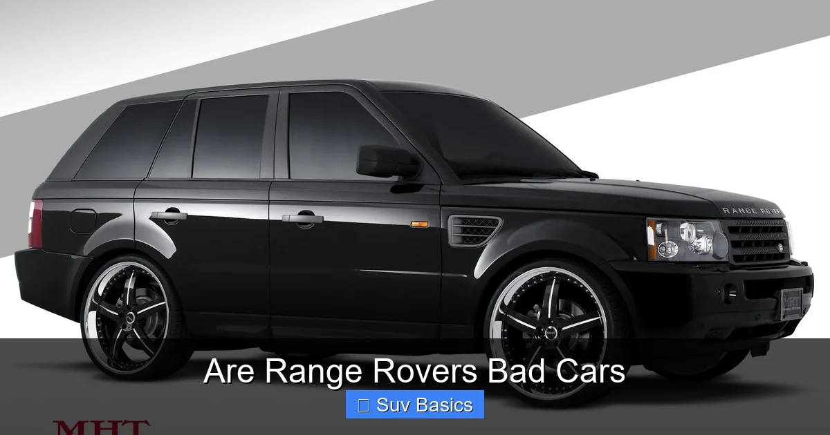 Are Range Rovers Bad Cars - Premium SUV