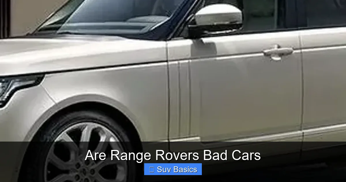 Are Range Rovers Bad Cars - Premium SUV