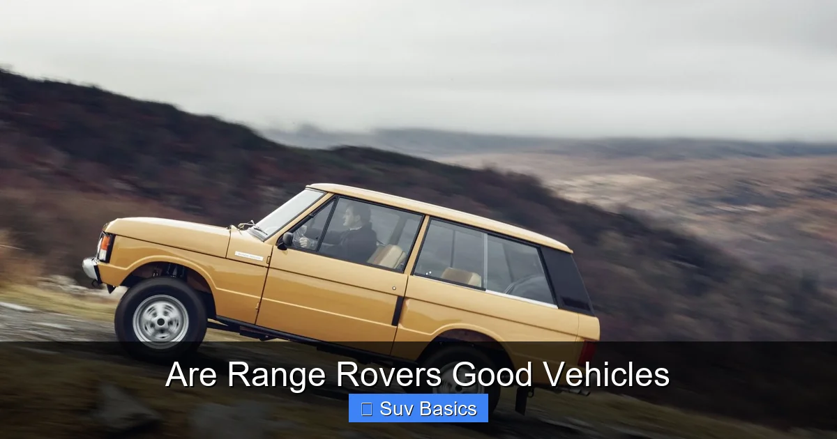 Are Range Rovers Good Vehicles - Premium SUV