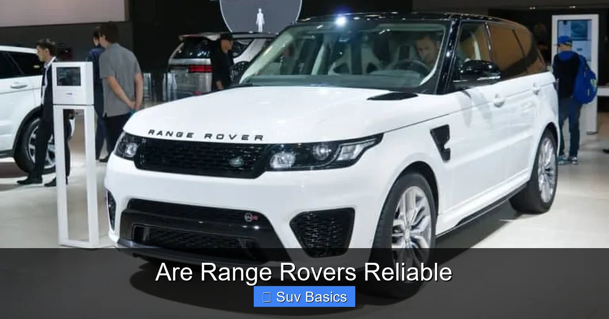 Are Range Rovers Reliable - Premium SUV