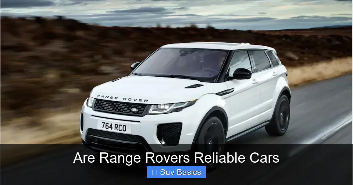 Are Range Rovers Reliable Cars - Premium SUV