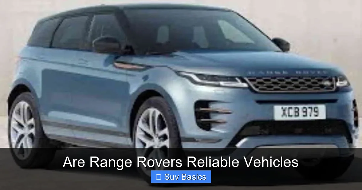 Are Range Rovers Reliable Vehicles - Premium SUV