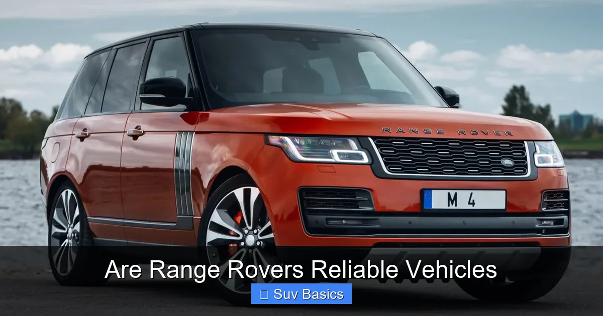 Are Range Rovers Reliable Vehicles - Premium SUV