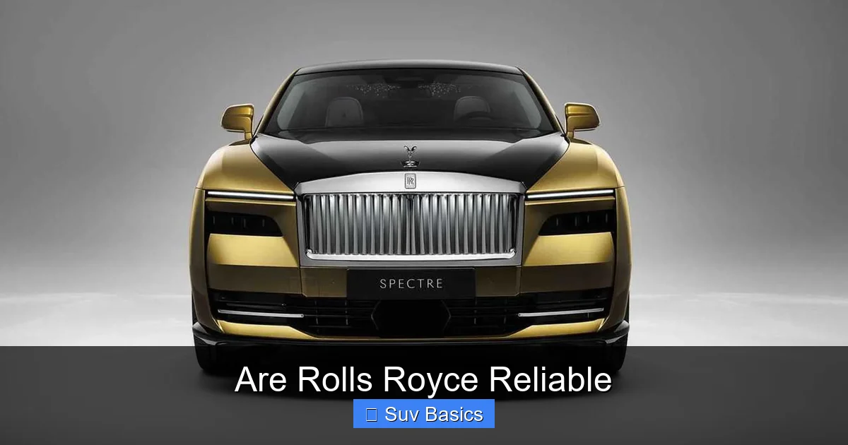 Are Rolls Royce Reliable - Premium SUV